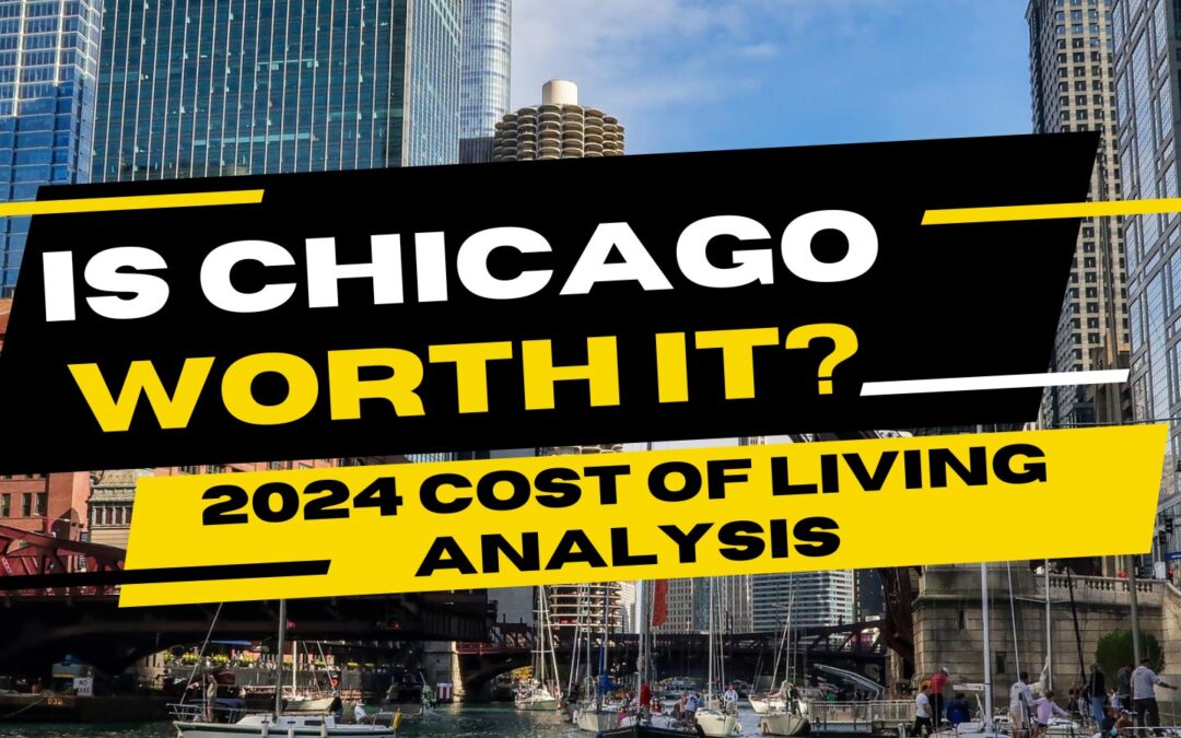 Worth It? - Chicago 2024 Cost of Living Analysis & Comparison