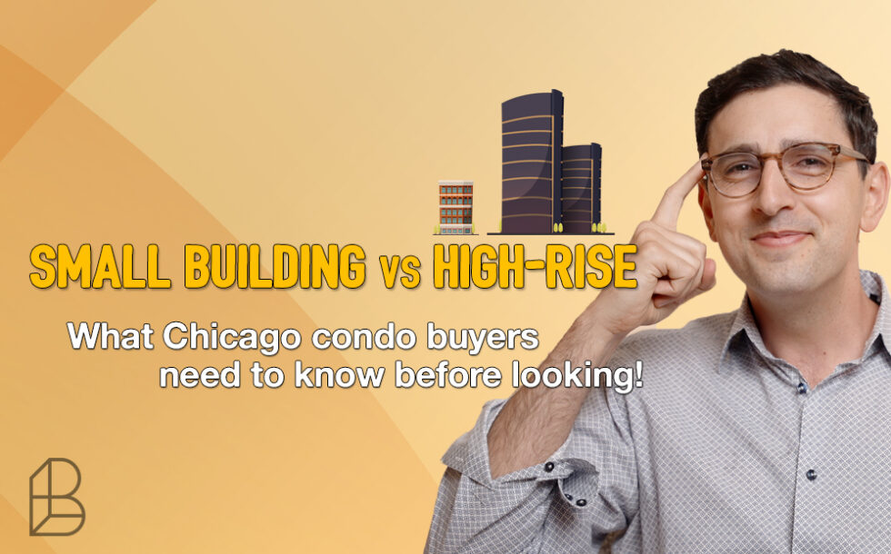Small Building Or High-Rise? What Chicago Condo Buyers Need To Know