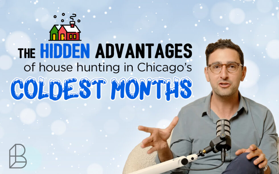 The Hidden Advantages Of House Hunting In Chicago's Coldest Months